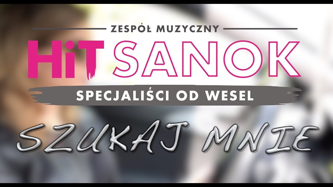 HiT SANOK - Szukaj mnie NOWOŚĆ 2019 - YouTube
