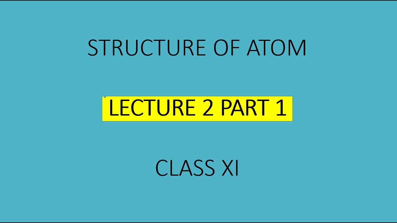 Atomic Models, Part 1, Class 11 - YouTube