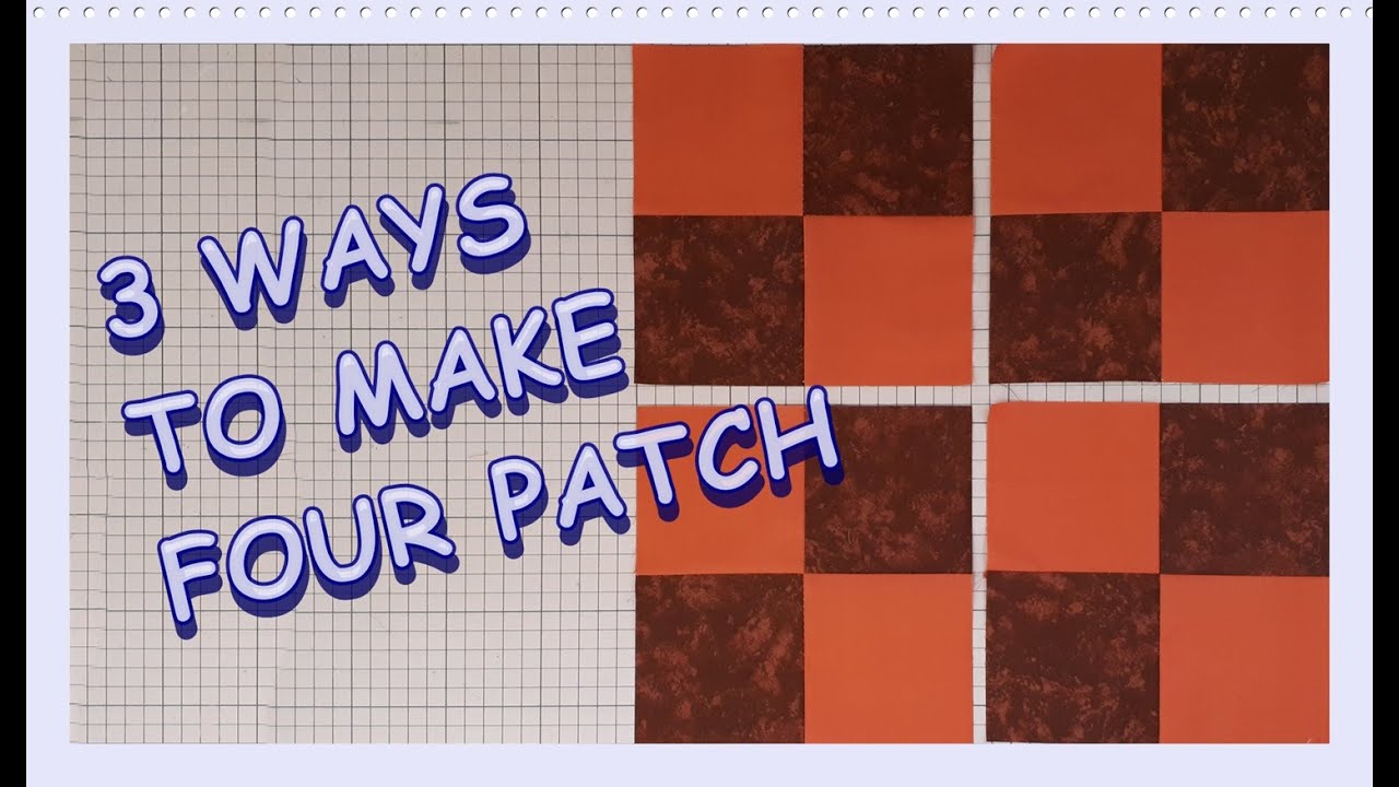 3 Ways to Make Four Patch - YouTube