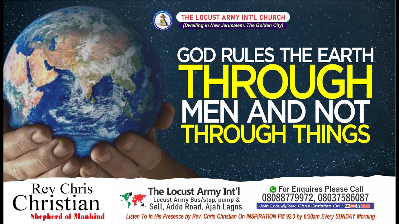 Rev Chris Christian - GOD RULES THE EARTH THROUGH MEN AND NOT THROUGHT ...