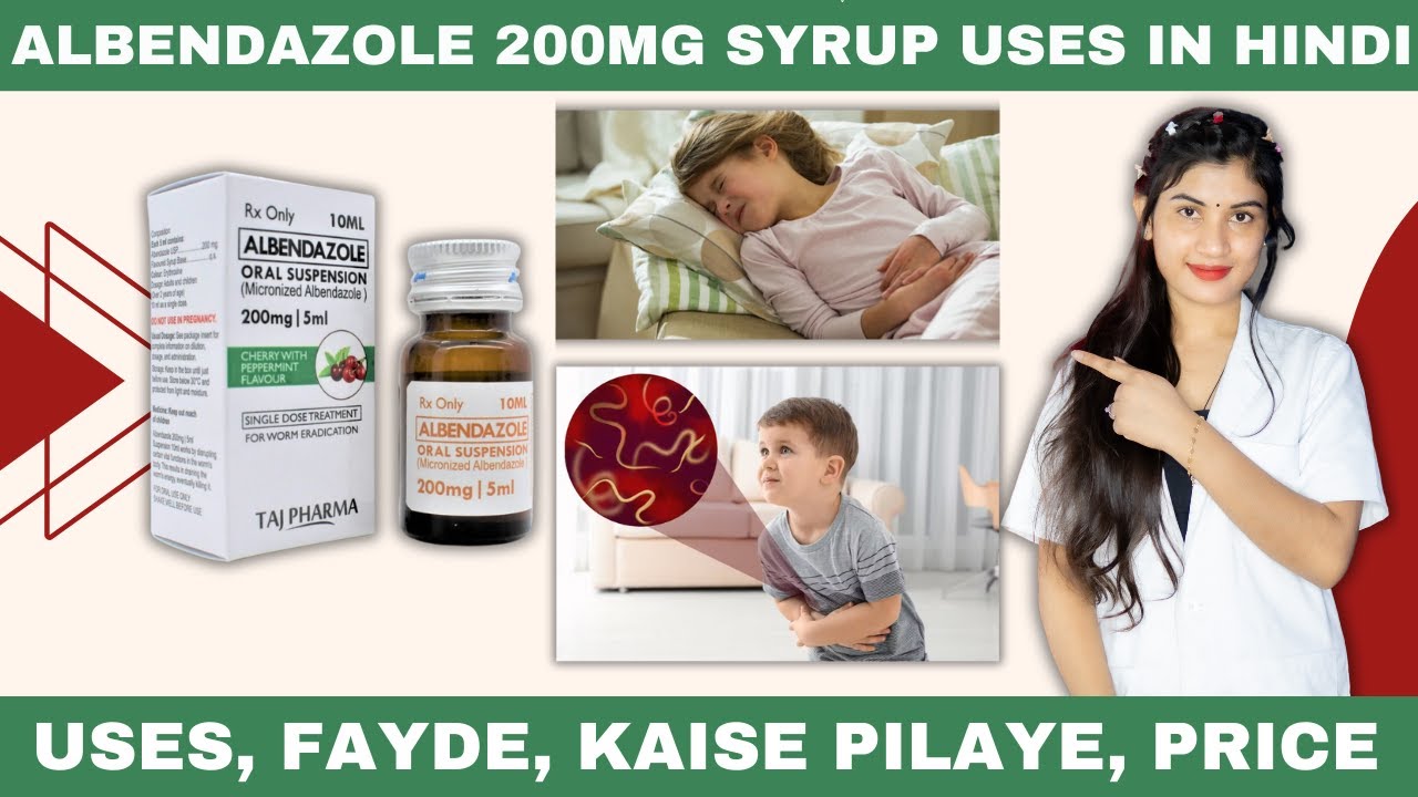 Albendazole Syrup Dose for Child | Albendazole Syrup Dose for Child how ...