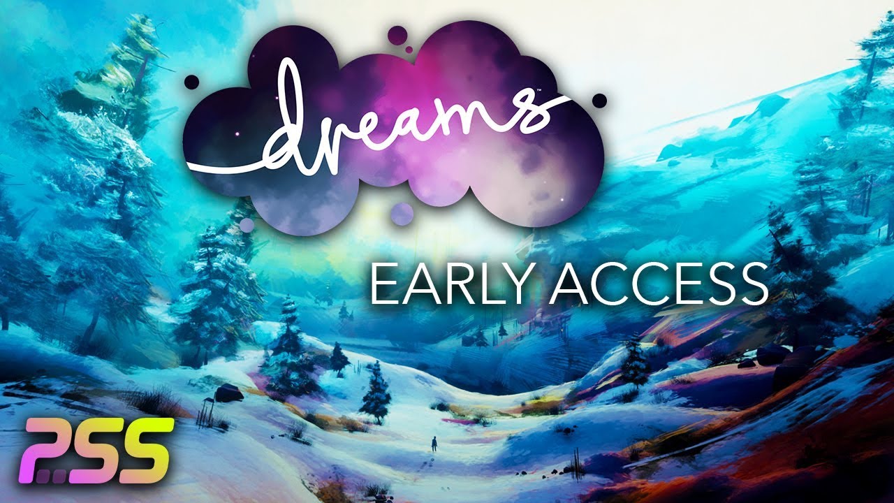 Dreams PS4 Early Access Info - How To Sign Up, Release Date, Features ...