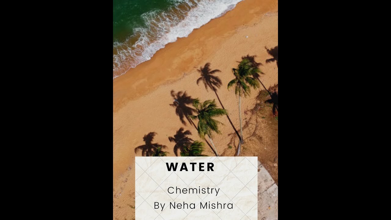 WATER | ICSE CHEMISTRY | GRADE 8| ST.TERESA'S SCHOOL, JODA - YouTube