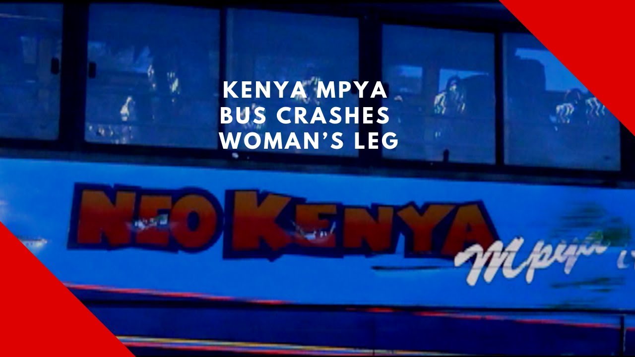 Kenya Mpya bus crashes woman's leg on Thika Road - YouTube