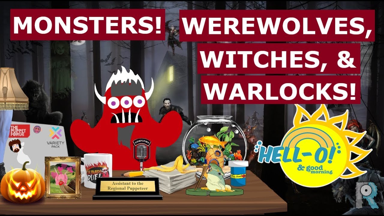 HELL-O! & Good Morning | HOLLYWOOD MONSTERS! | Werewolves, Witches ...