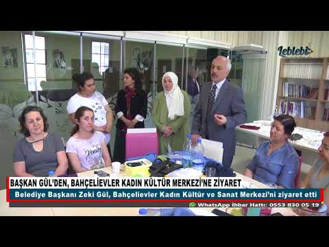 BAŞKAN GÜL’DEN, BAHÇELİEVLER KADIN KÜLTÜR MERKEZİ’NE ZİYARET