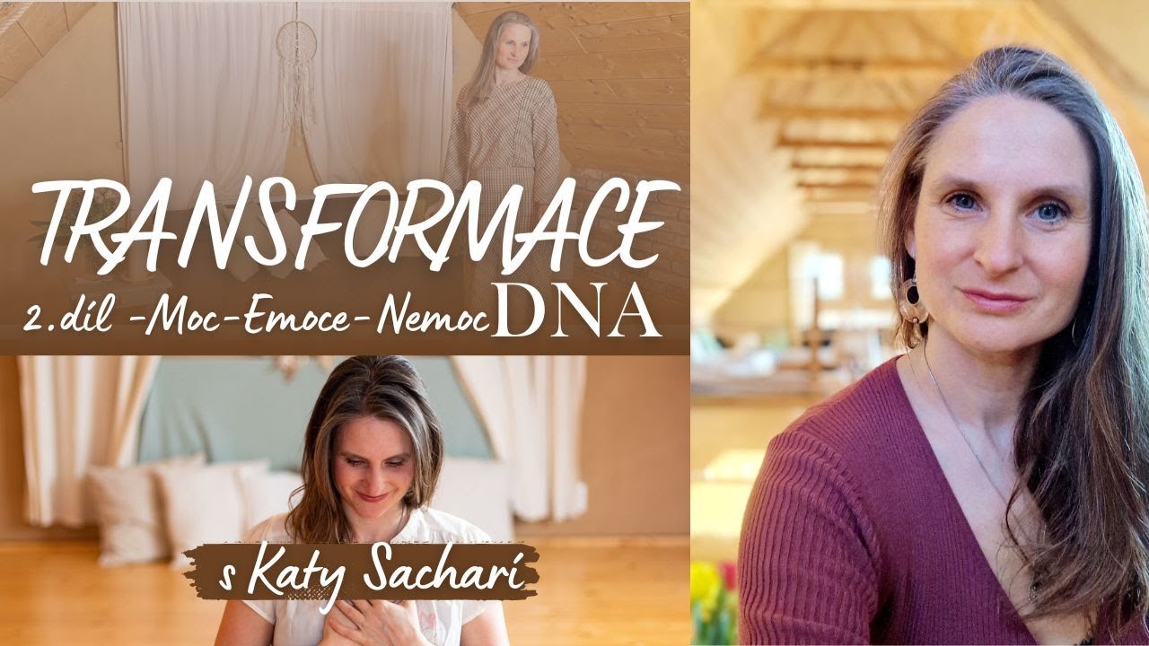 2. díl seriálu Transformace DNA - Moc/Emoce/Nemoc - YouTube