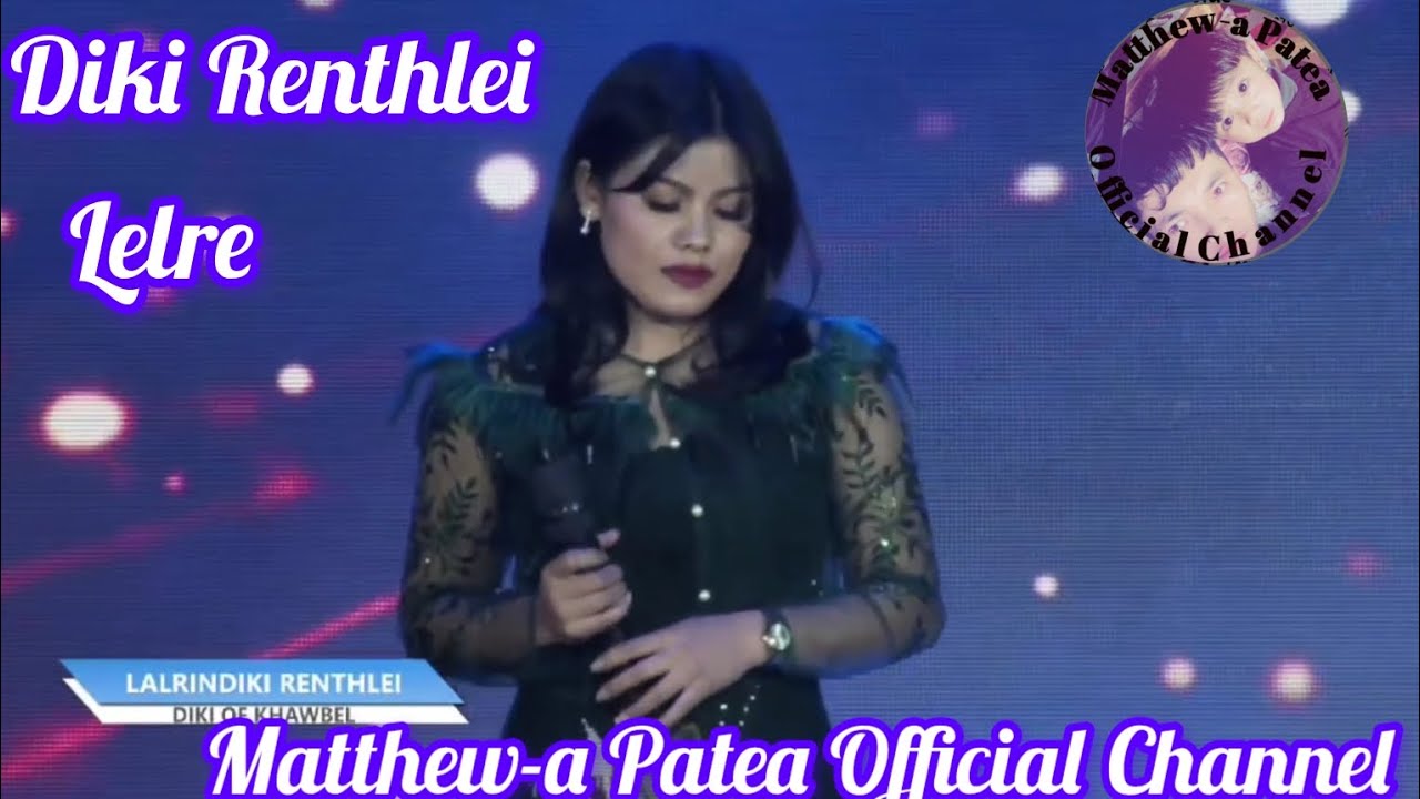 Lelte || Lalrindiki Renthlei || Lelte Award Semna || Zai thiam bawn ...