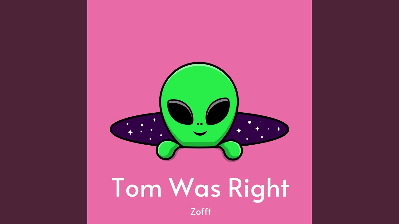 Tom Was Right - YouTube
