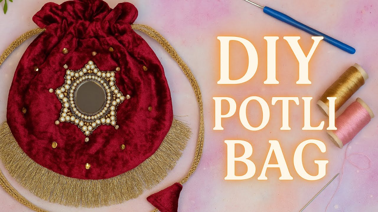 diy| Potli bag | how to make potli bag | easy and simple way to make ...