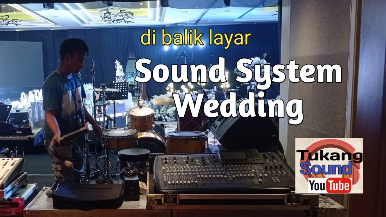 Di balik layar Sound System Wedding - YouTube