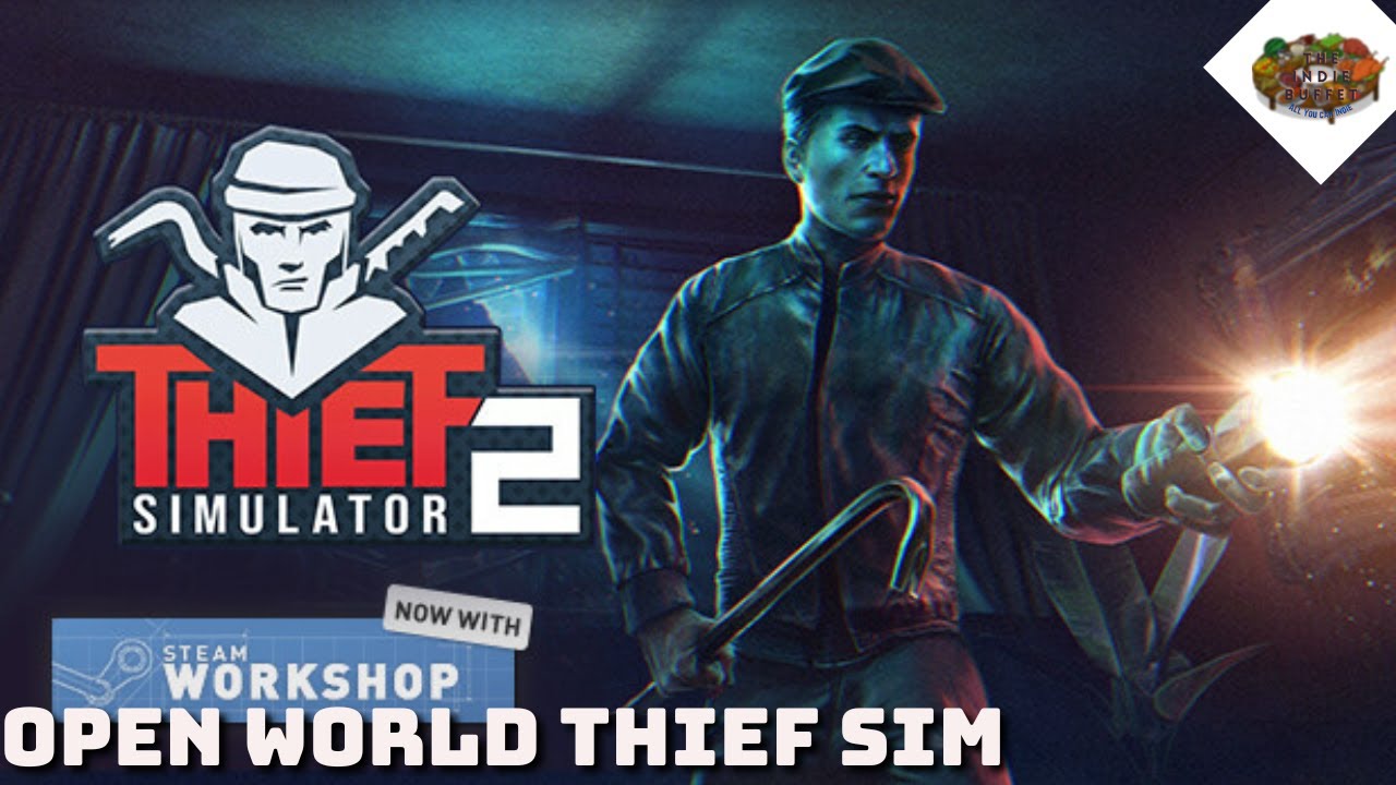 Open World Thief Sim | Thief Simulator 2 - YouTube