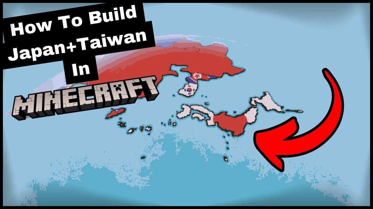 How To Build The World In Minecraft Part 25 Japan & Taiwan - YouTube