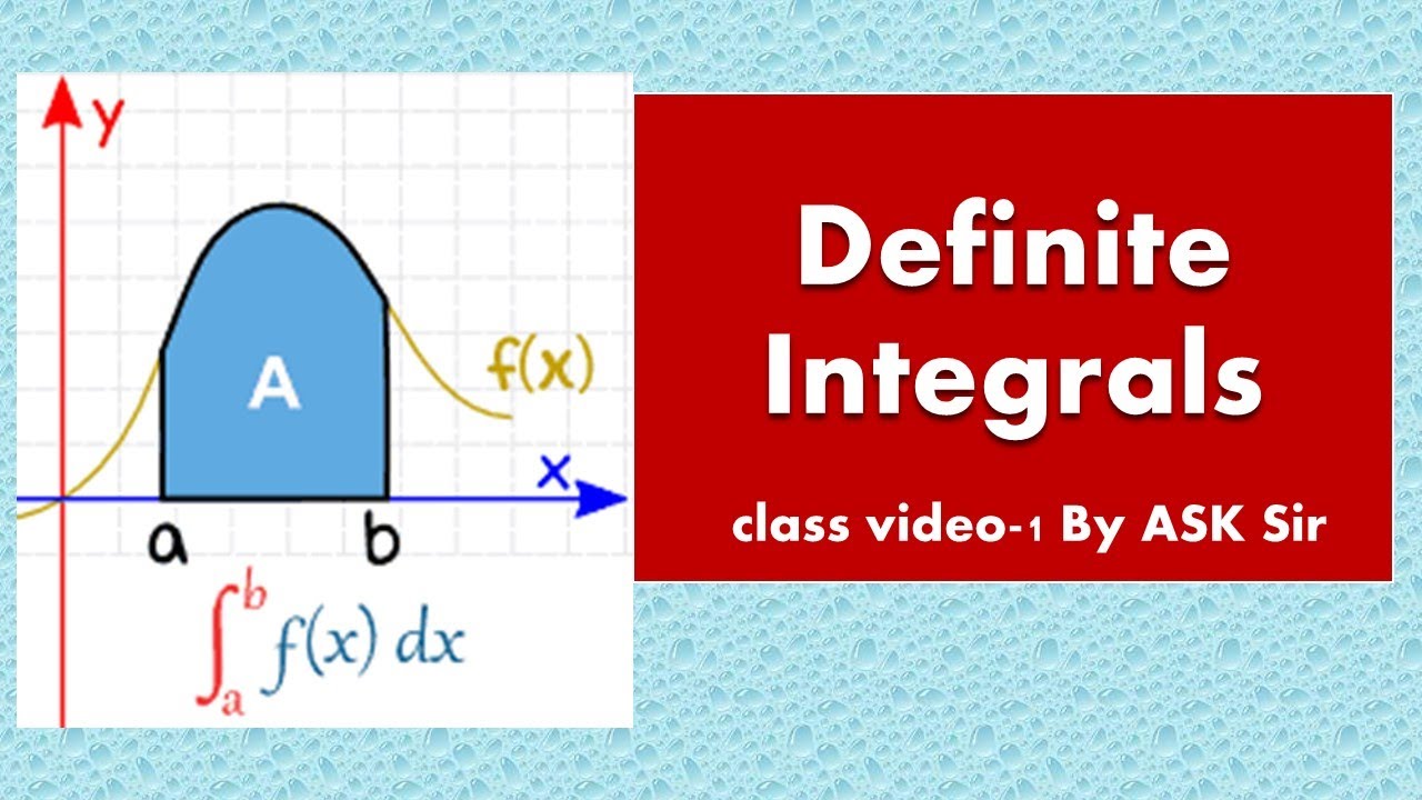 Definite Integrals 1 by ASK sir | integration | PU 2 | class 12th - YouTube