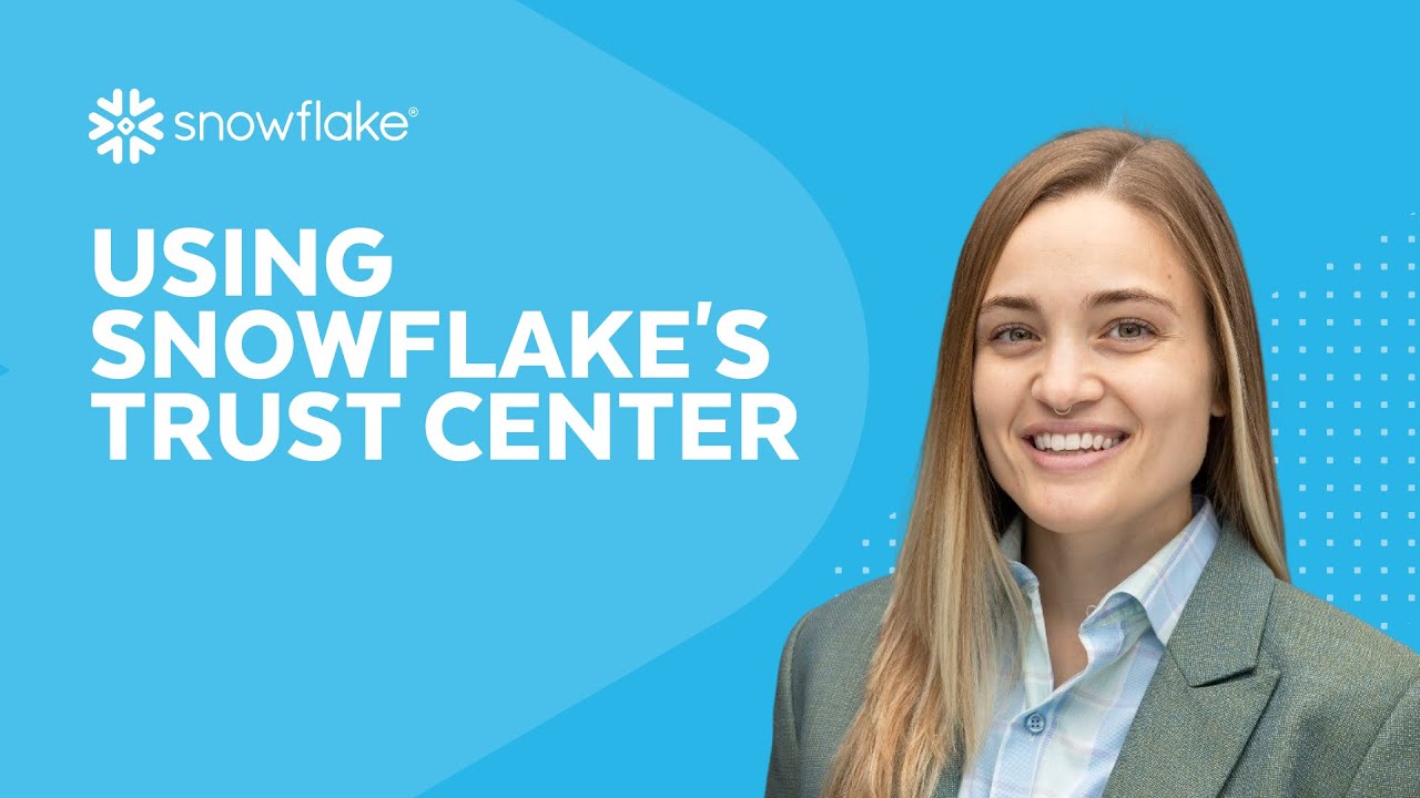 Strengthen Your Cloud Security With Snowflake’s Trust Center - YouTube