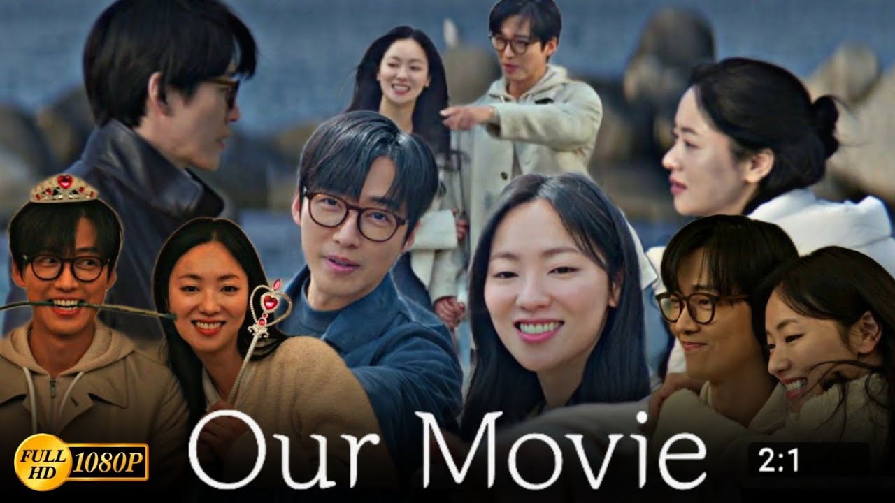 Our Movie Full Movie 2025 | Jeon Yeo been | Namkoong Min | our movie ...