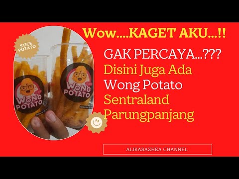 WOW....!!! KAGET | GAK PERCAYA | WONG POTATO | STREETFOOD | SENTRALAND ...