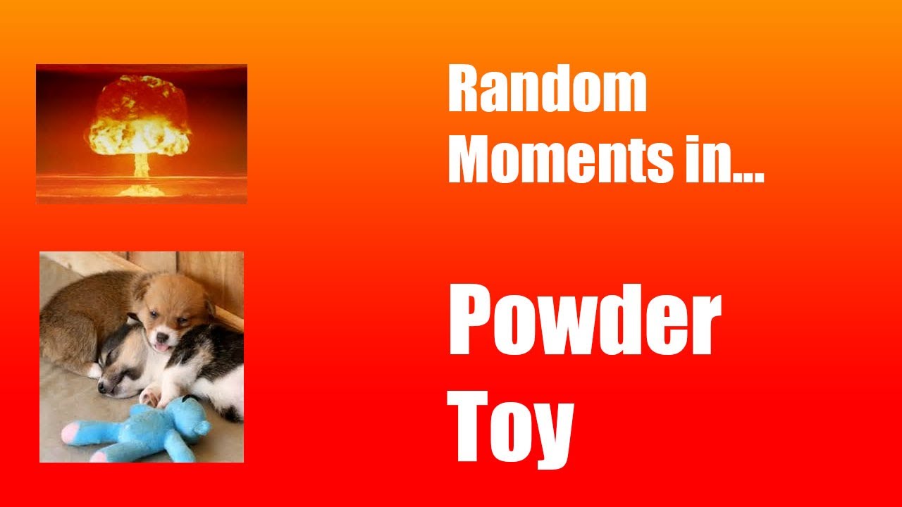 Random Moments in Powder Toy - YouTube