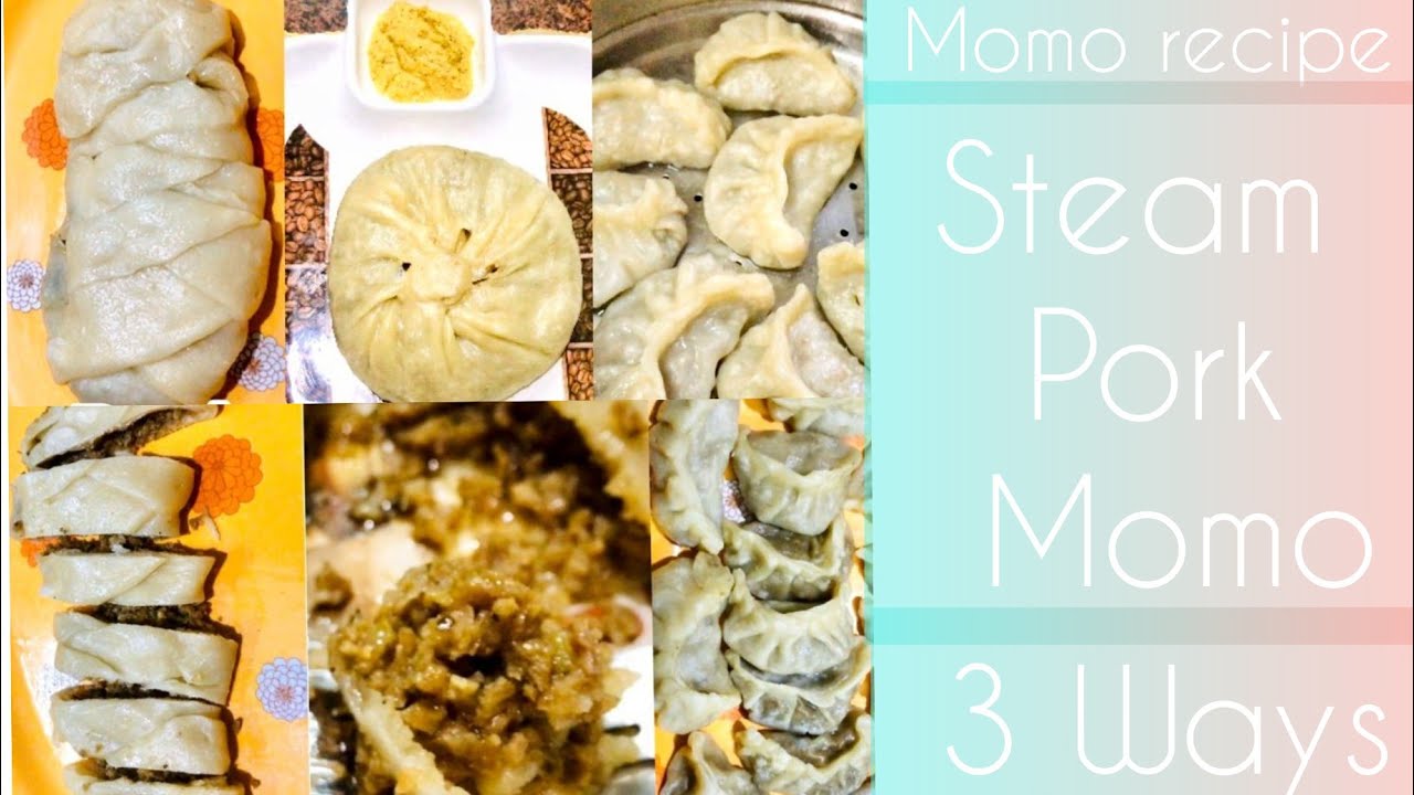 Momo siam dan | Momo recipe: Steam pork momoI3 ways of foldingI Mizo ...