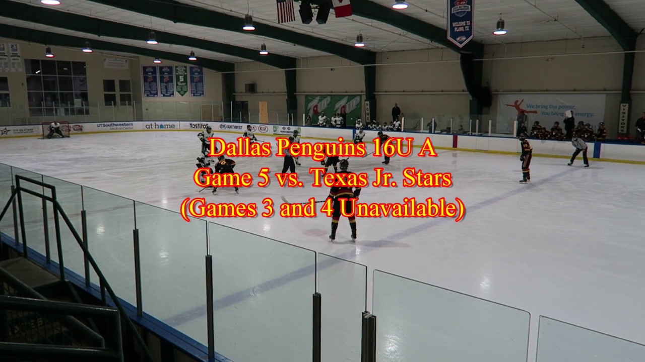 Dallas Penguins 16U A vs. Texas Jr. Stars (Game 5) (Games 3 and 4 ...