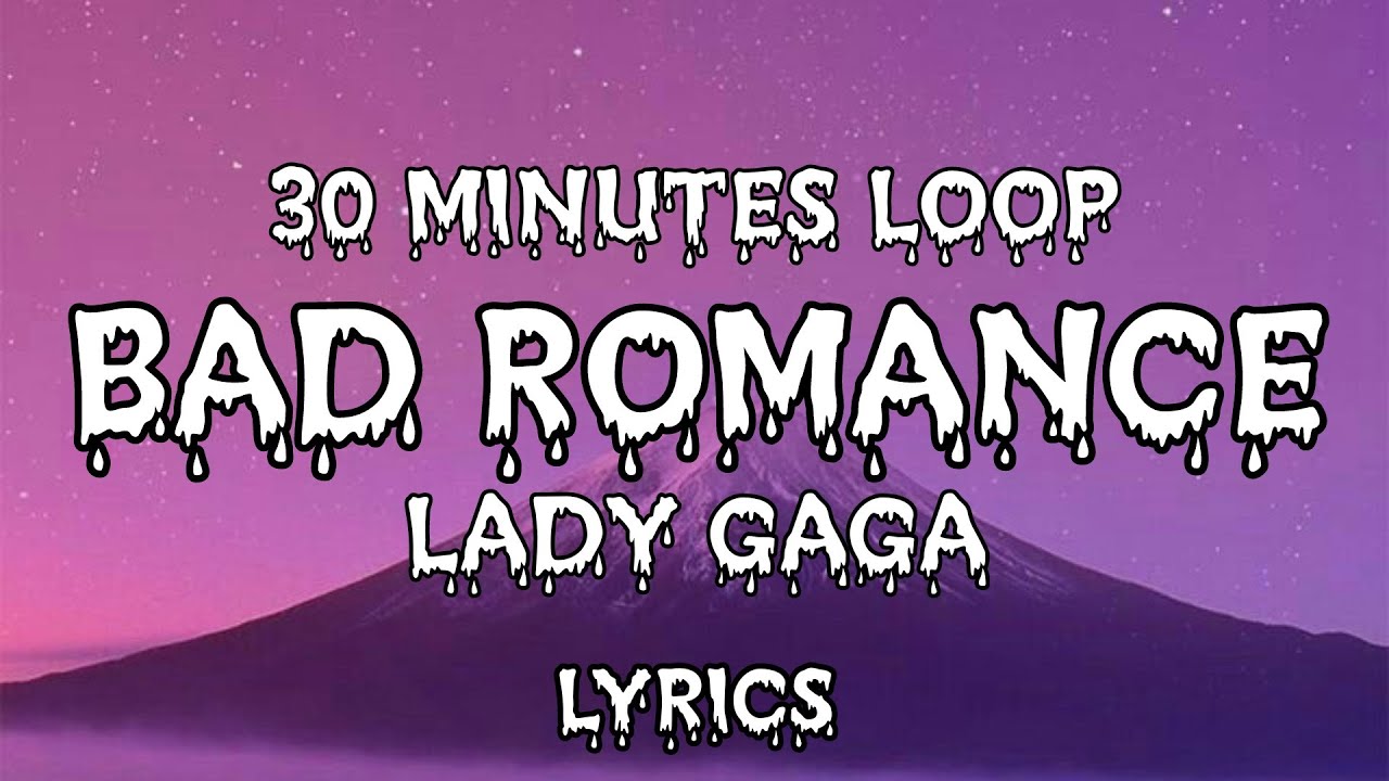 Lady Gaga - Bad Romance {Lyrics} [ 30 Minutes Loop ] - YouTube