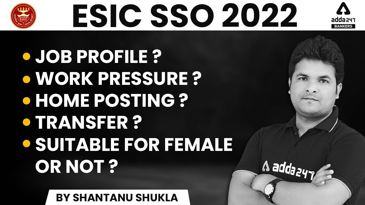 ESIC SSO 2022 | Job profile? Work Pressure? Home posting? Transfer ...