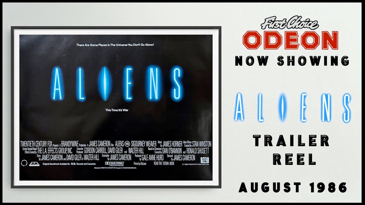 ALIENS (August 1986 Odeon Cinema Trailer Reel) -- Home Cinema - YouTube