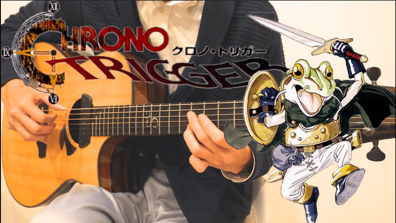 【クロノ・トリガー】カエルのテーマ/ Chrono Trigger - Frog's Theme(Fingerstyle guitar ...