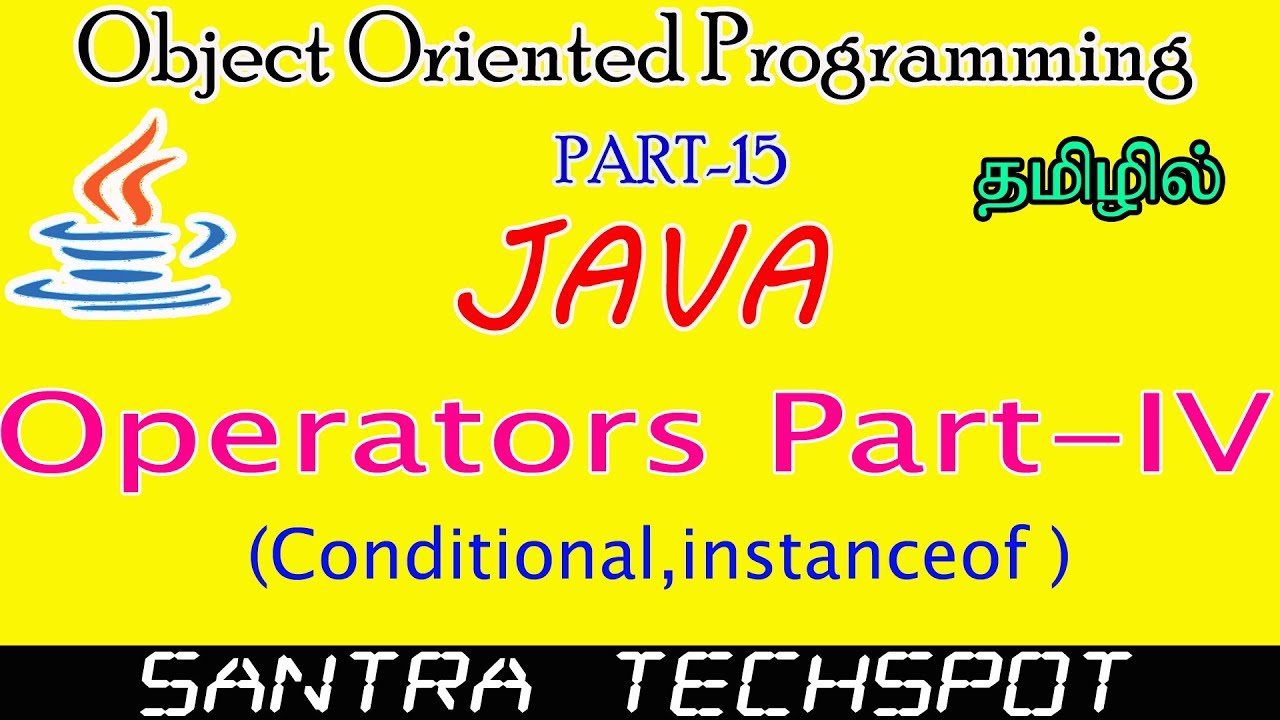 15 Java Beginners Tutorial In Tamil Miscellaneous Conditional Instanceof Operator Youtube