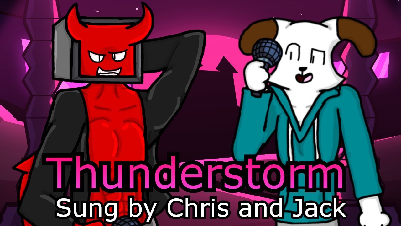 Thunderstorm but sung by Chris and Jack | FNF mods - YouTube