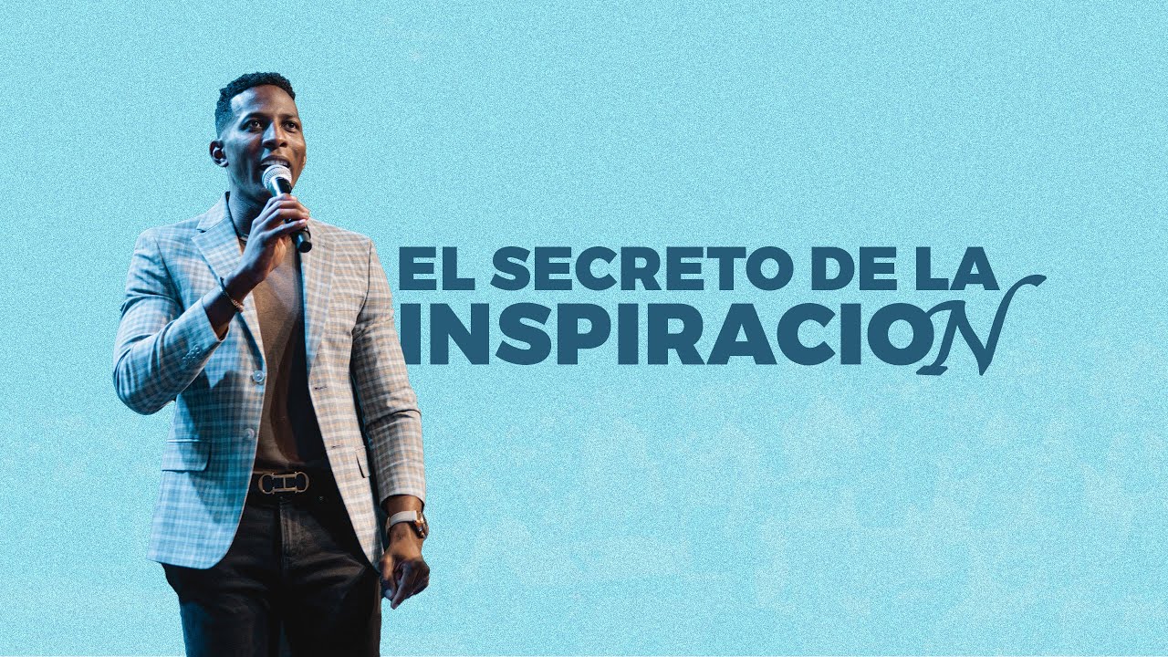 EL SECRETO DE LA INSPIRACION | Pastor Moises Bell - YouTube