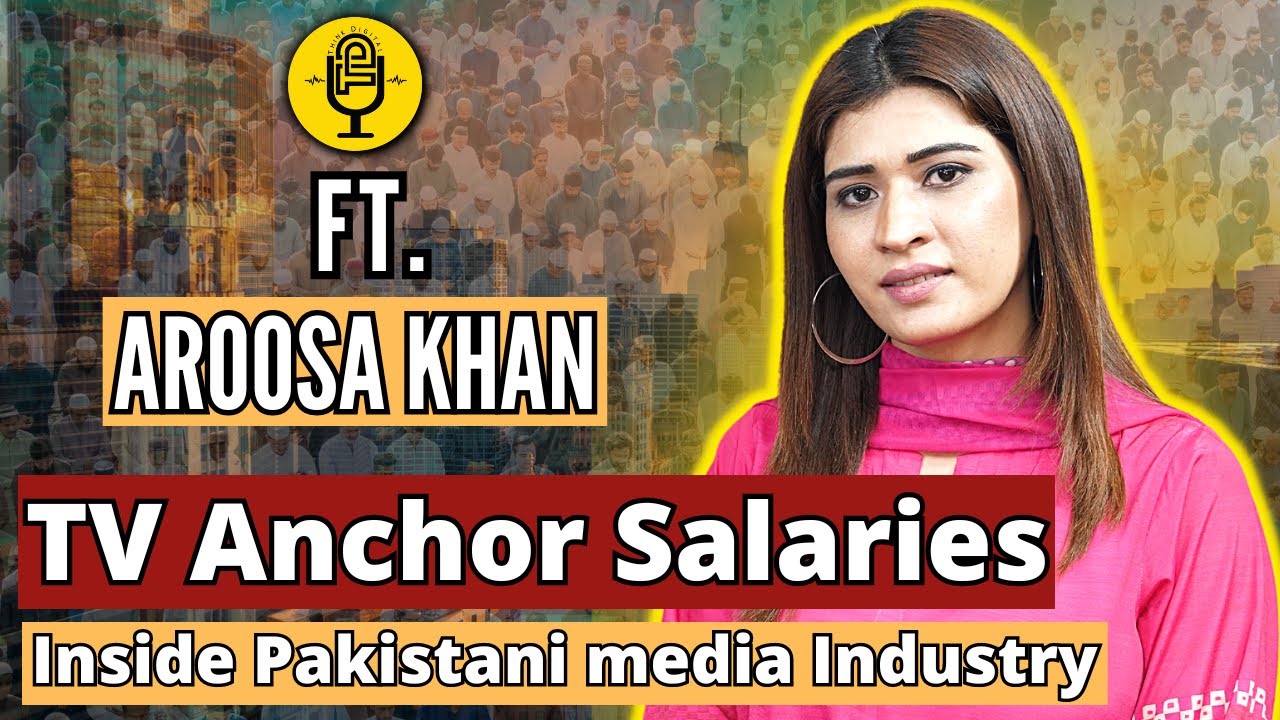 Do Media Anchors Really Earn Millions? | Ft. Aroosa Khan | Think ...
