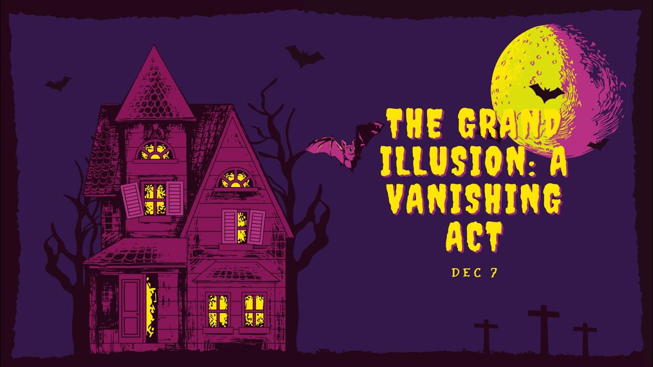 The Grand Illusion: A Vanishing Act - YouTube