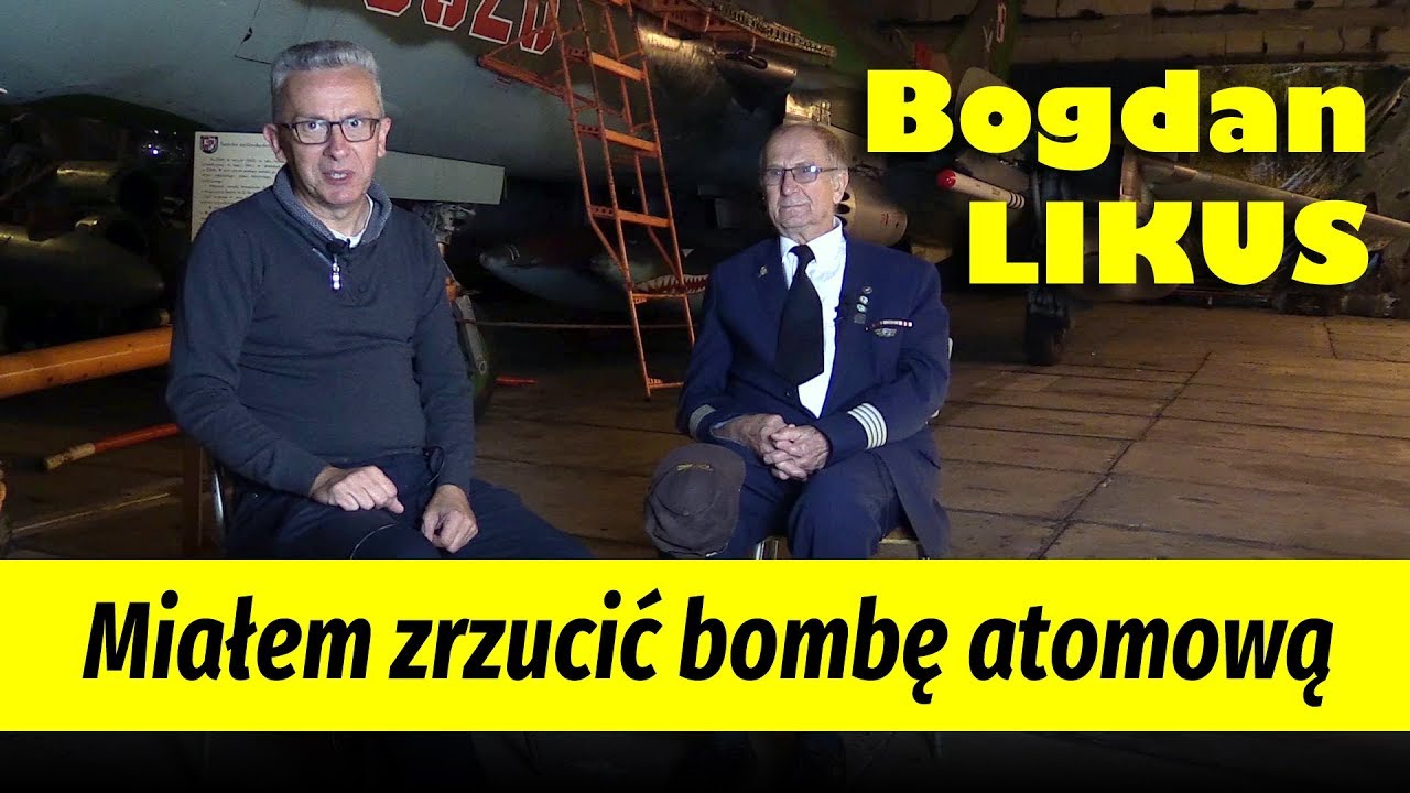 BOGDAN LIKUS: Miałem zrzucić bombę atomową - YouTube