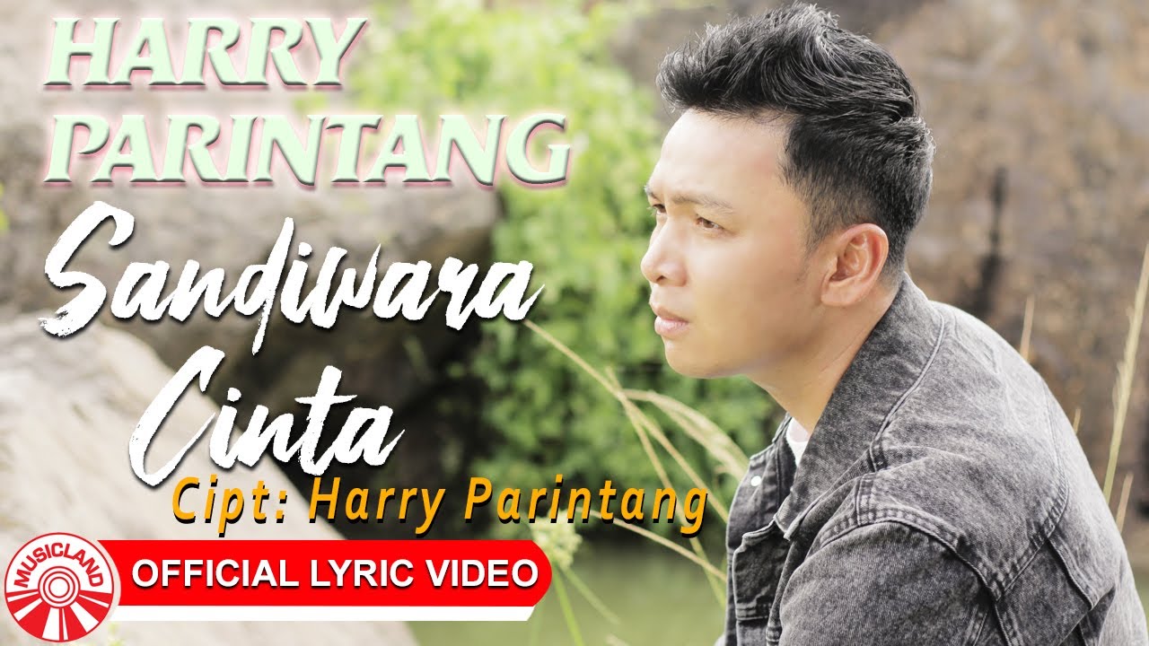 Harry Parintang - Sandiwara Cinta [Official Lyric Video HD] - YouTube