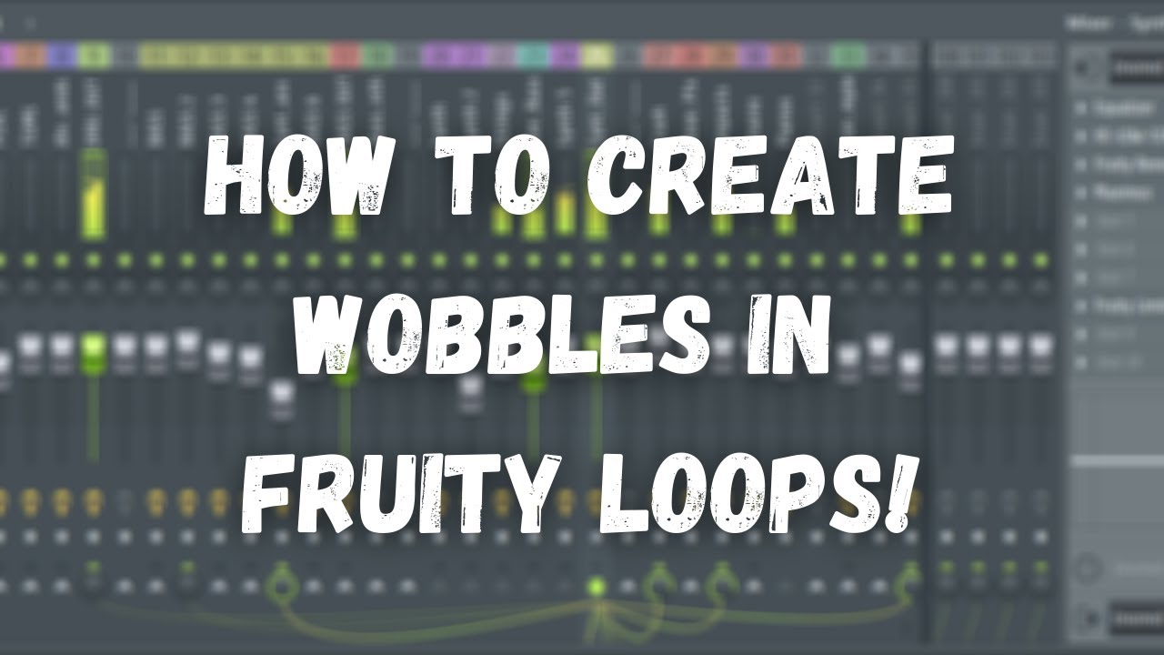How To Make Wobbles In Fruity Loops - YouTube