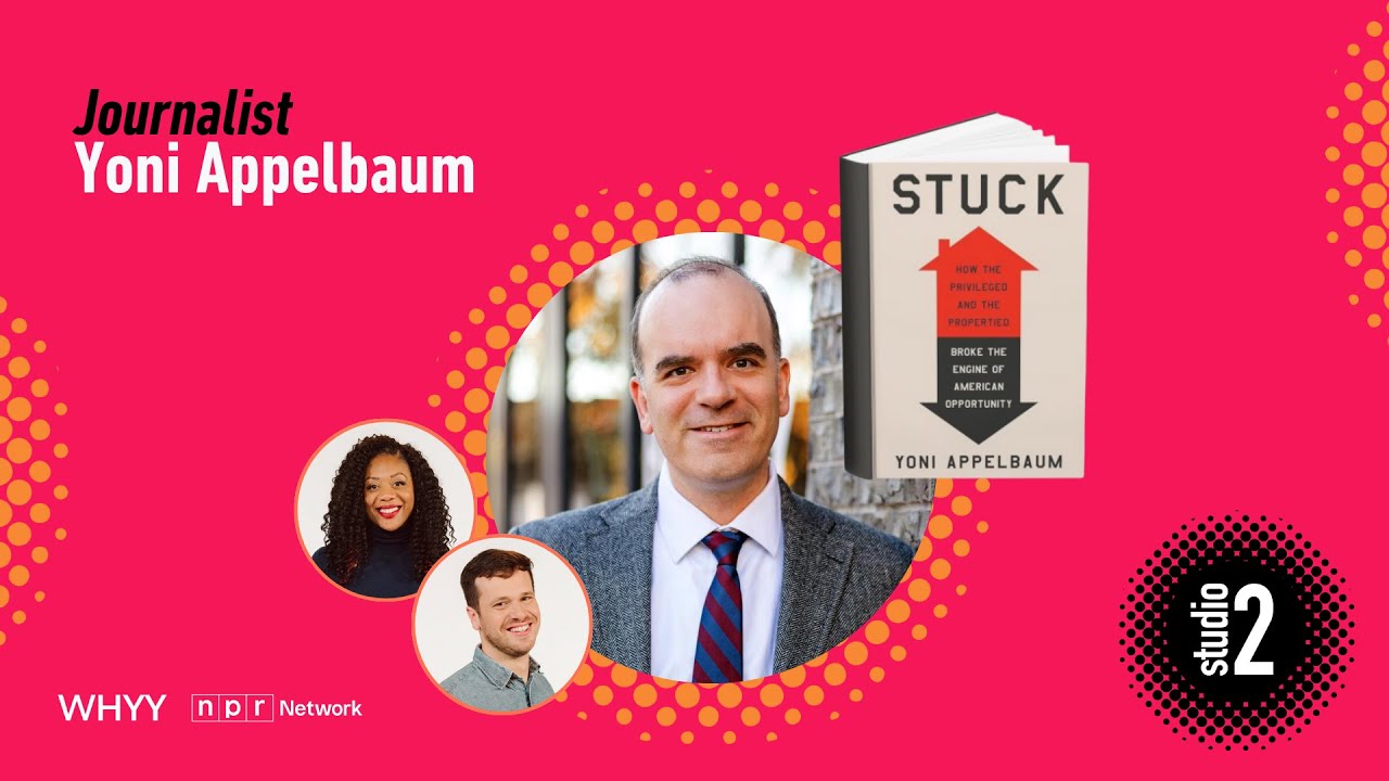 Yoni Appelbaum on how NIMBYism ‘froze the American Dream’ | Studio 2 from WHYY | 2/26/25 - YouTube