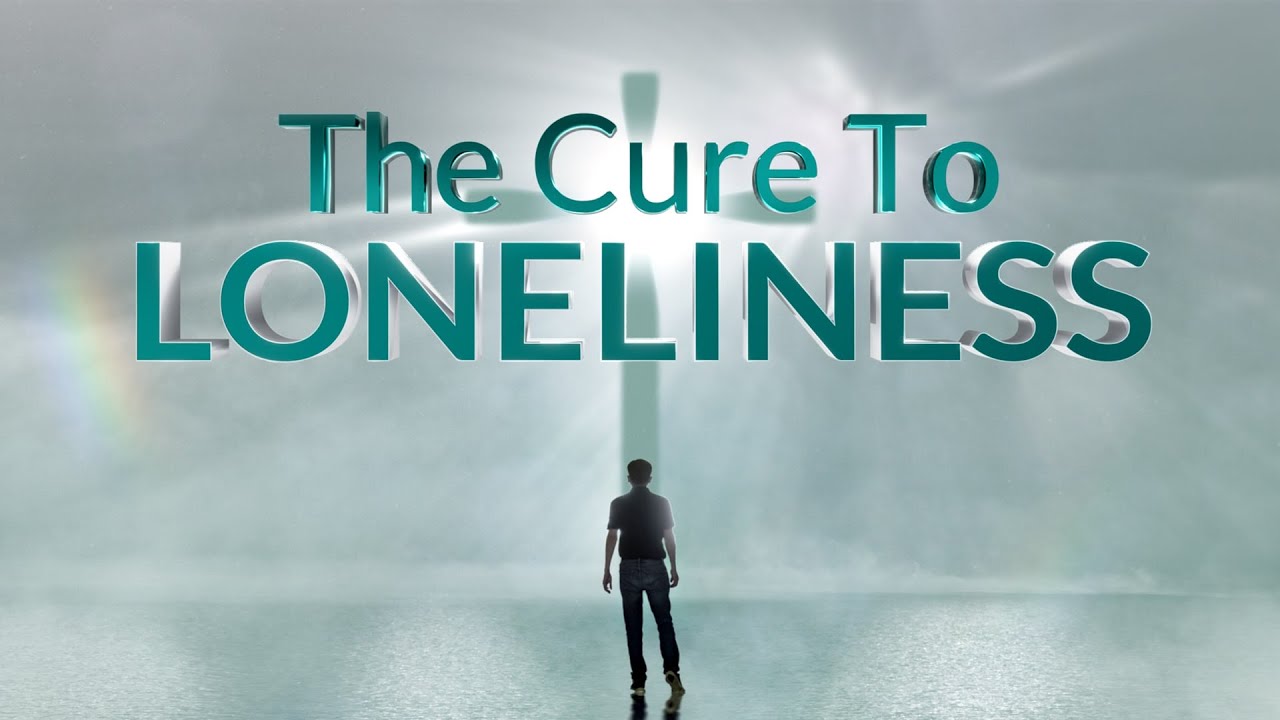 The Cure to Loneliness (Part 2): The Loneliness of Sin and Suffering ...
