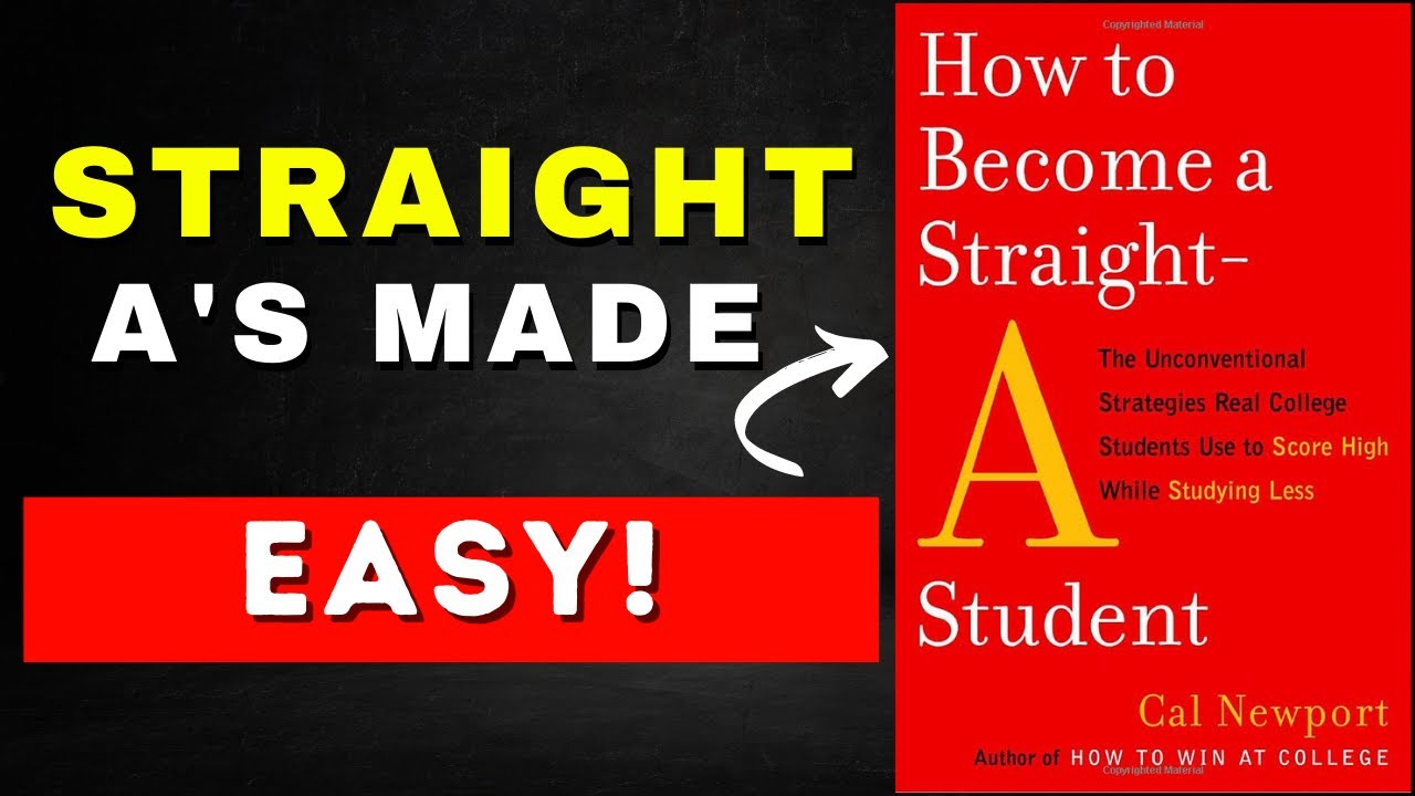 7 Key Takeaways to Become a Straight-A Student by Cal Newport (Master ...