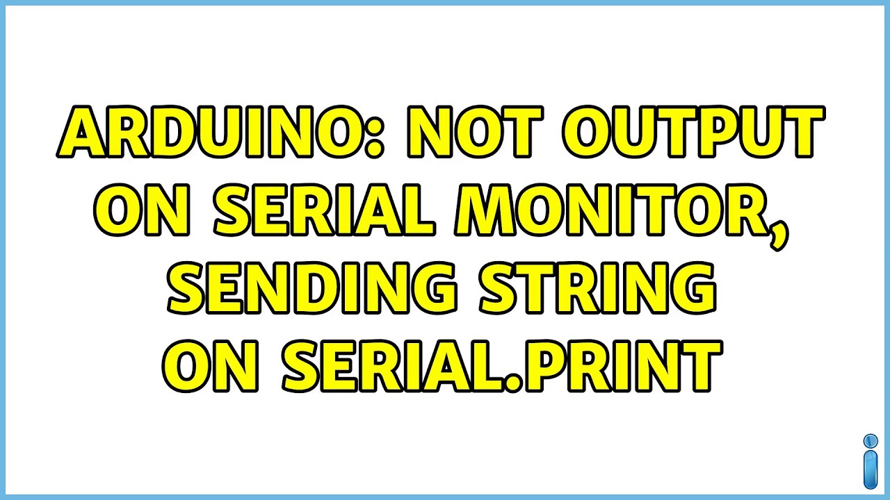 Arduino Not Output On Serial Monitor Sending String On Serialprint 4103