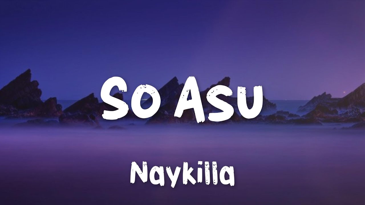 So Asu - Naykilla (Lirik Lagu) | Lagu Viral TikTok Terbaru - YouTube Music