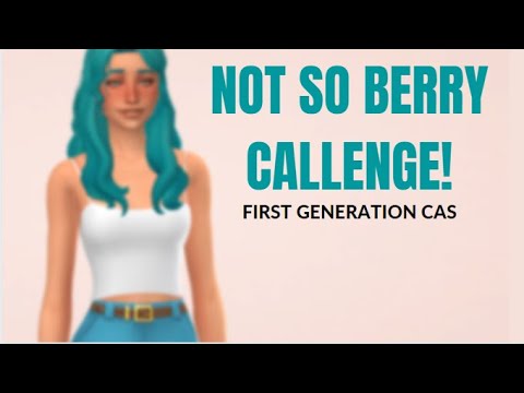 Not So Berry Challenge | Generation One CAS 😍 - YouTube