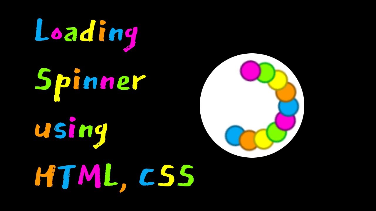 Multi-color CSS ball spinner loader tutorial using HTML and CSS in ...