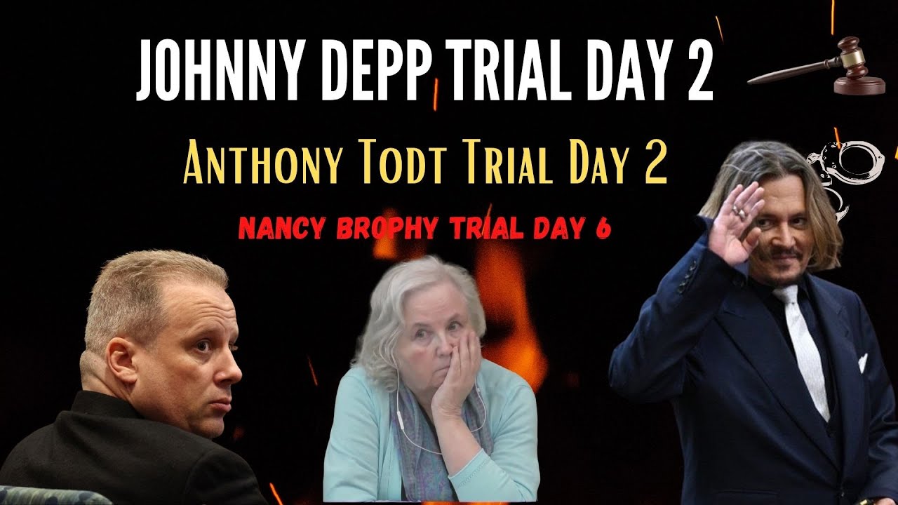 Johnny Depp Trial Day 2 - Anthony Todt Trial Day 2- Nancy Brophy Trial ...