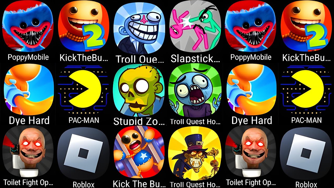 PoppyMobile,Kick The Buddy,Troll Quest,Slapstick Fighter,Dye Hard ...
