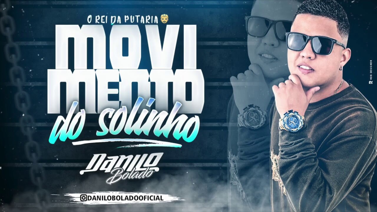MC DANILO BOLADO - MOVIMENTO DO SOLINHO - MÚSICA NOVA - YouTube
