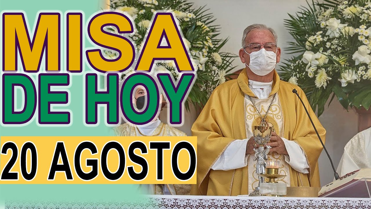 Misa de hoy Sábado 20 de Agosto de 2022 - YouTube