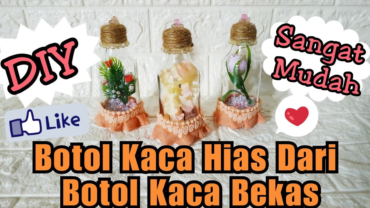 DIY "BOTOL KACA HIAS" dari (BOTOL KACA BEKAS) - YouTube