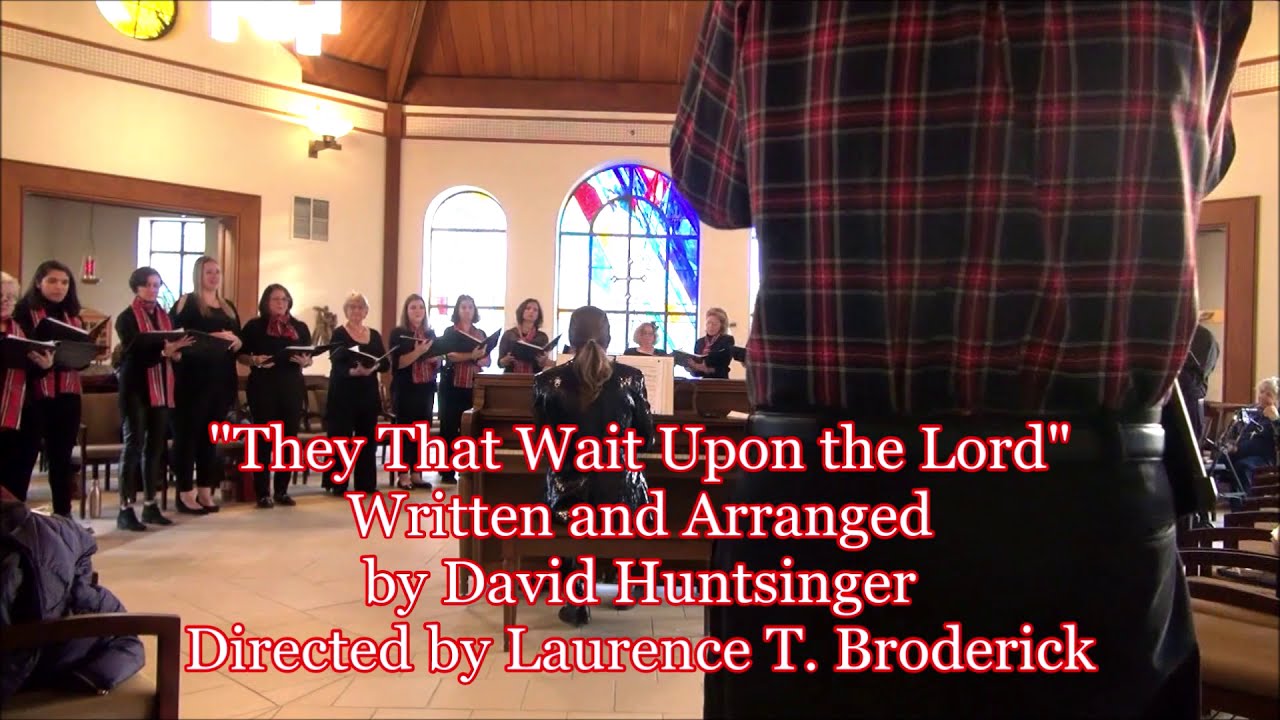 They That Wait Upon the Lord - David Huntsinger - YouTube