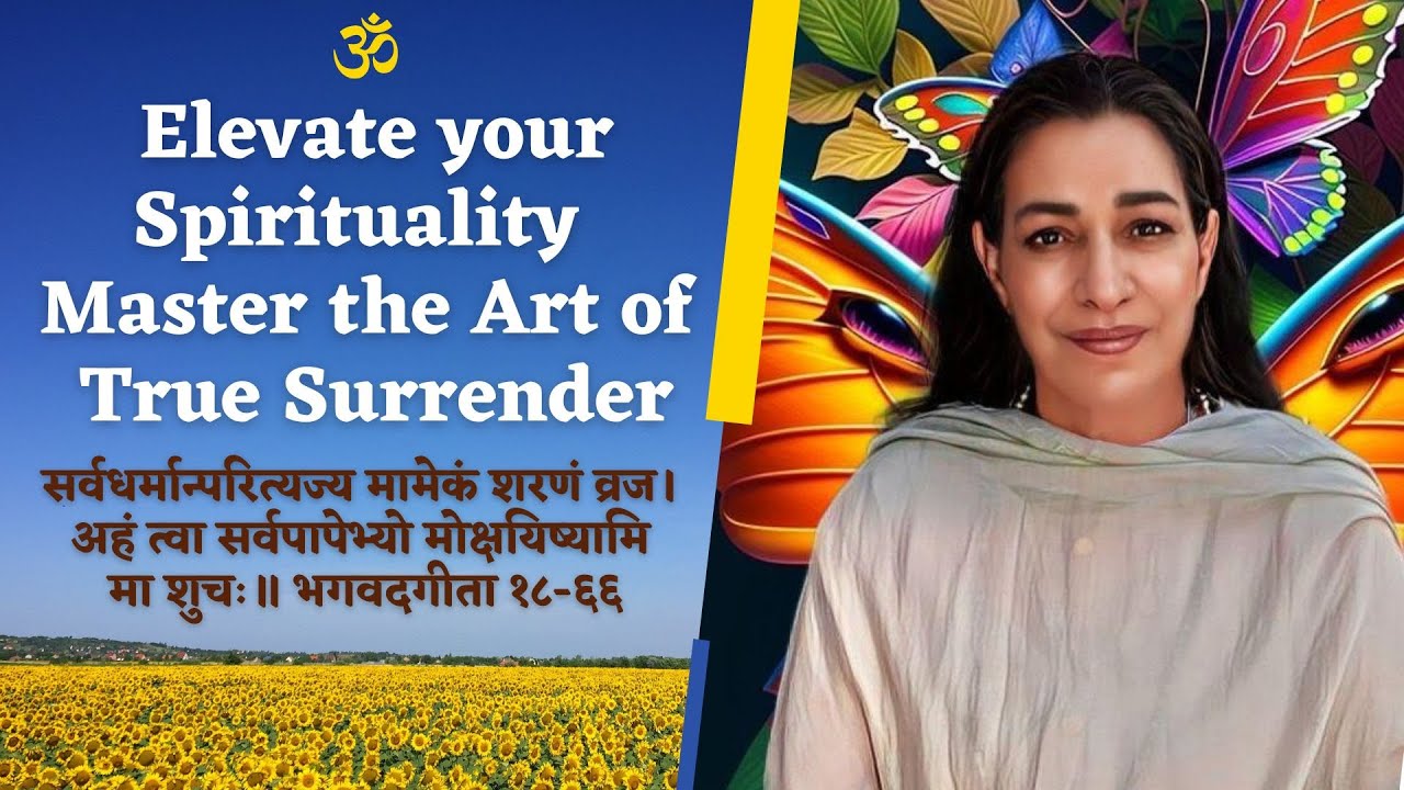 Master the Art of True Surrender| सच्ची शरणागति | गुरु कृपा ही केवलम ...